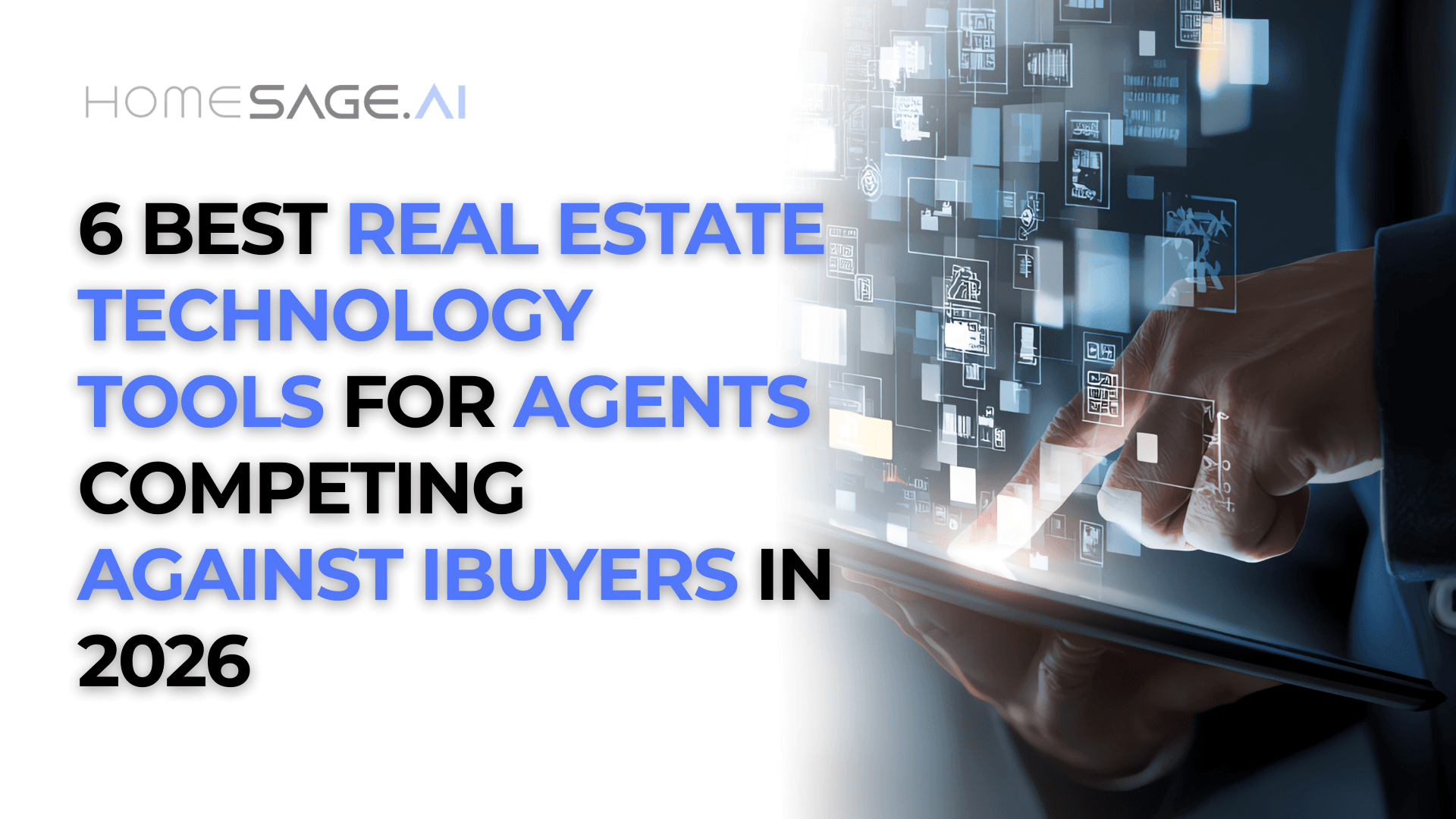 6 Best Real Estate Tech Tools For Agents | Homesage.ai